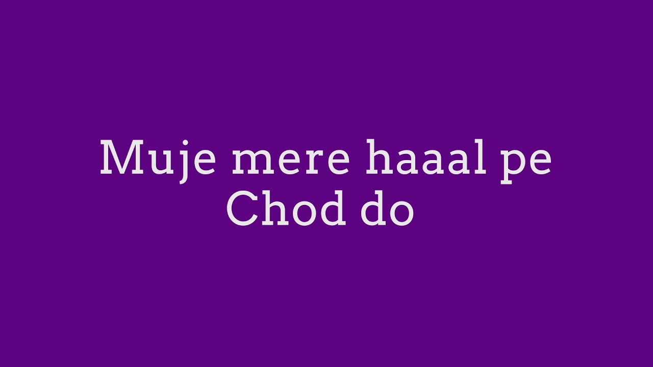 Muje mere haal pe Chod do | new hindi song - YouTube