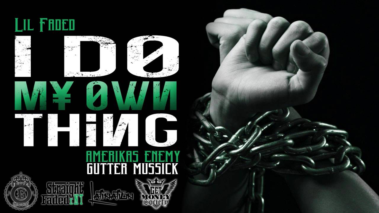 Lil Faded-I Do My Own Thing Feat.Amerikas Enemy - YouTube