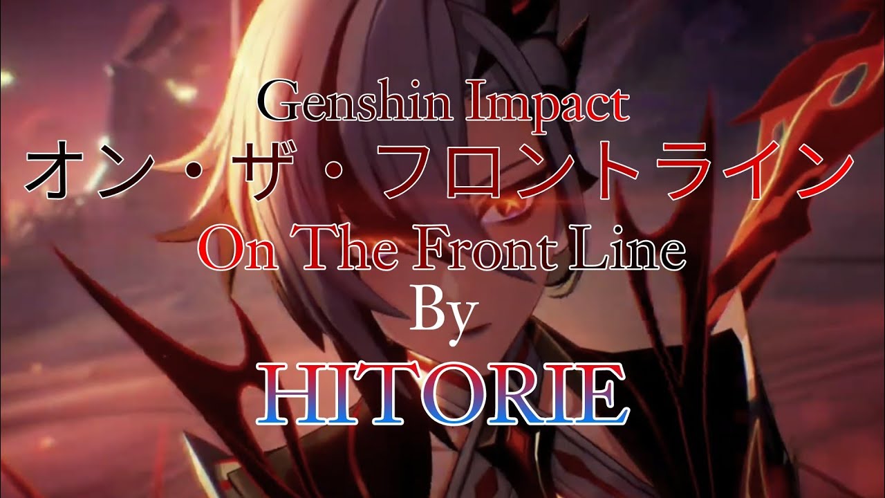 Genshin Impact Anime Opening 30 | [HITORIE - On The Front Line] - YouTube