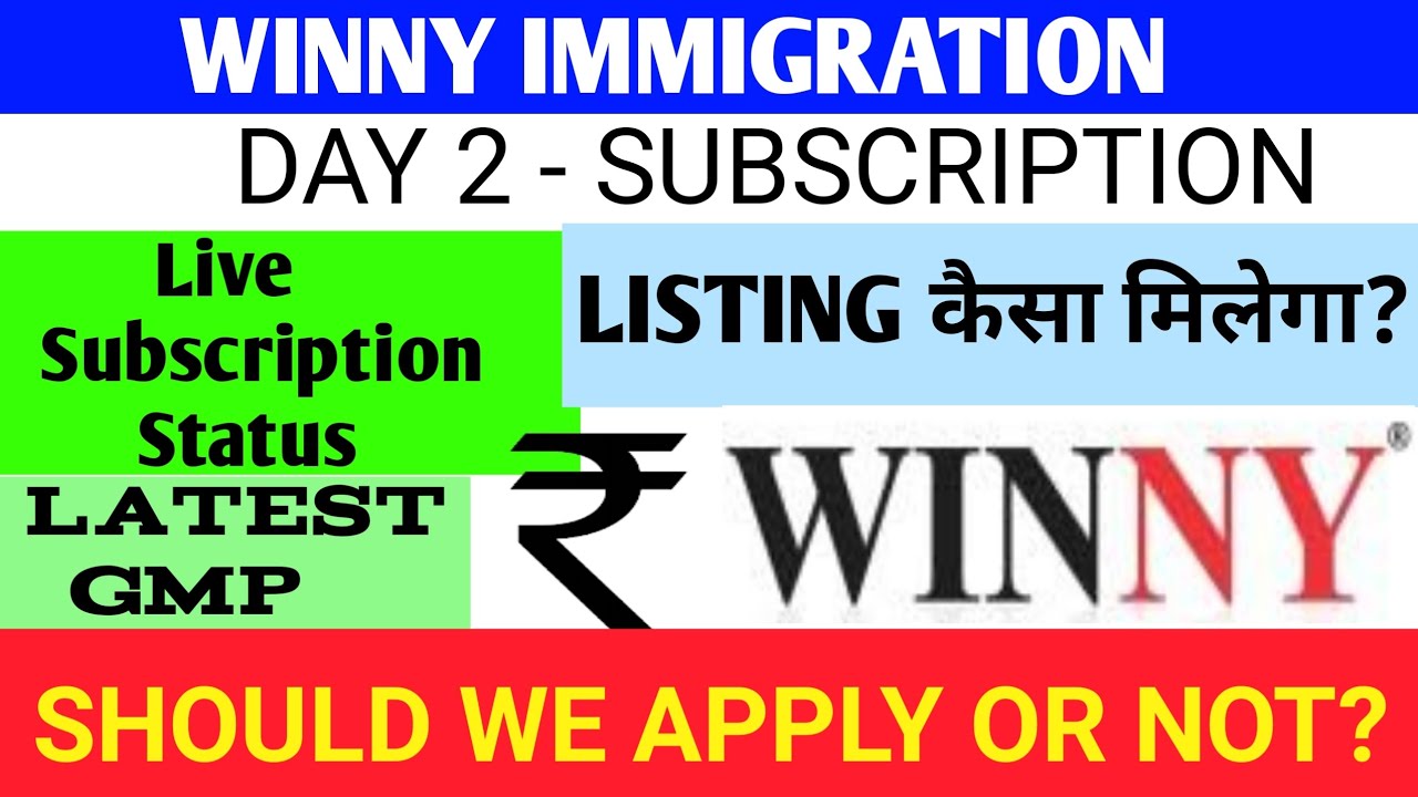 Winny Immigration Ipo🔴Winny Immigration Ipo Review🔴Winny Immigration ...