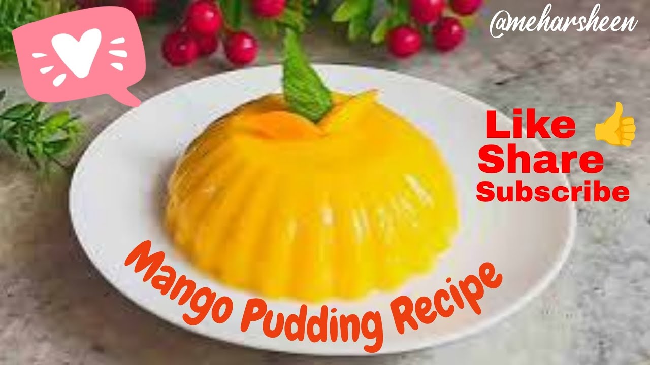MANGO PUDDING RECIPE || easy and tasty 🤯 || home made mango pudding 🍮 - YouTube