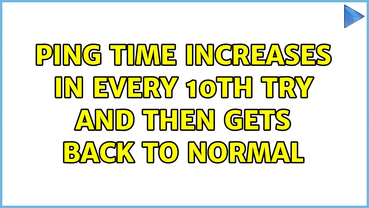 Ping time increases in every 10th try and then gets back to normal ...