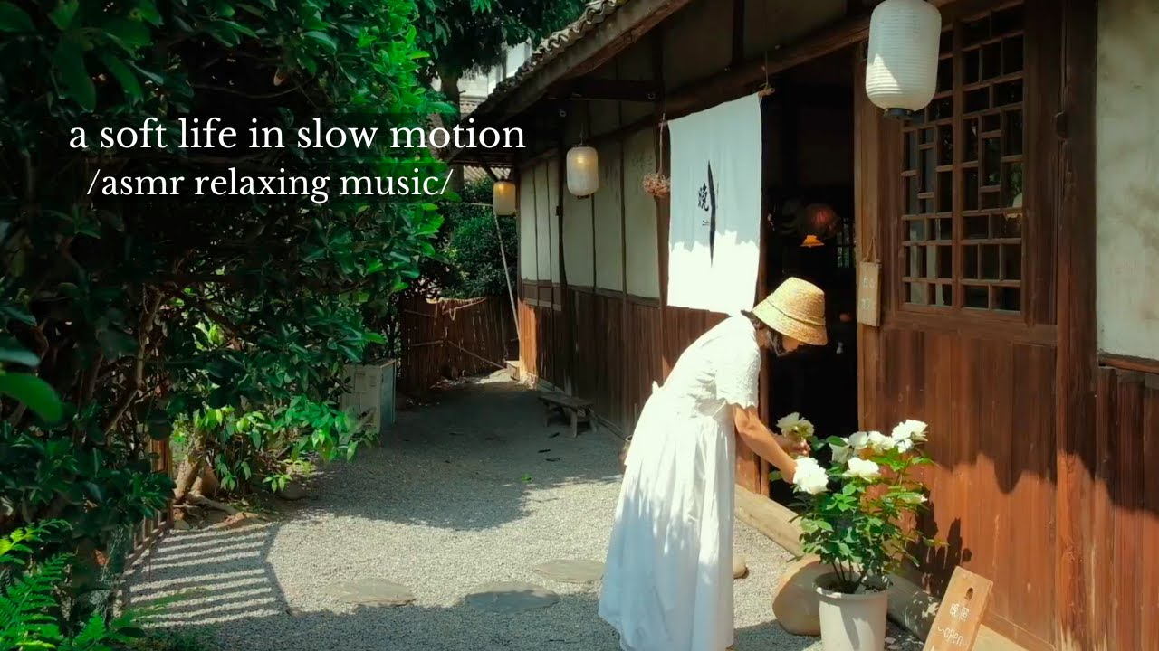 a soft life in slow motion - /asmr relaxing instrumental music playlist ...
