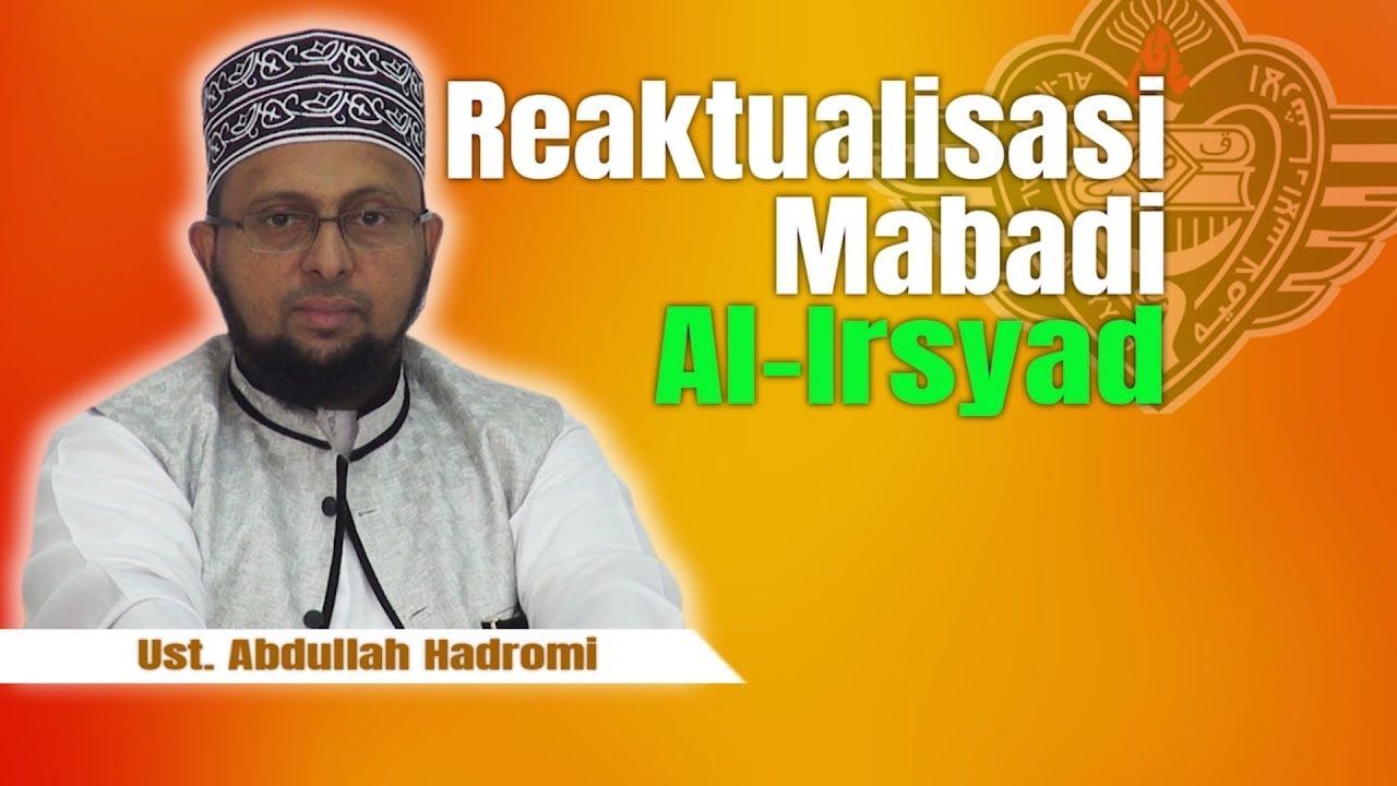 Ustadz Abdullah hadrami - Reaktualisasi Mabadi Al-Irsyad - YouTube