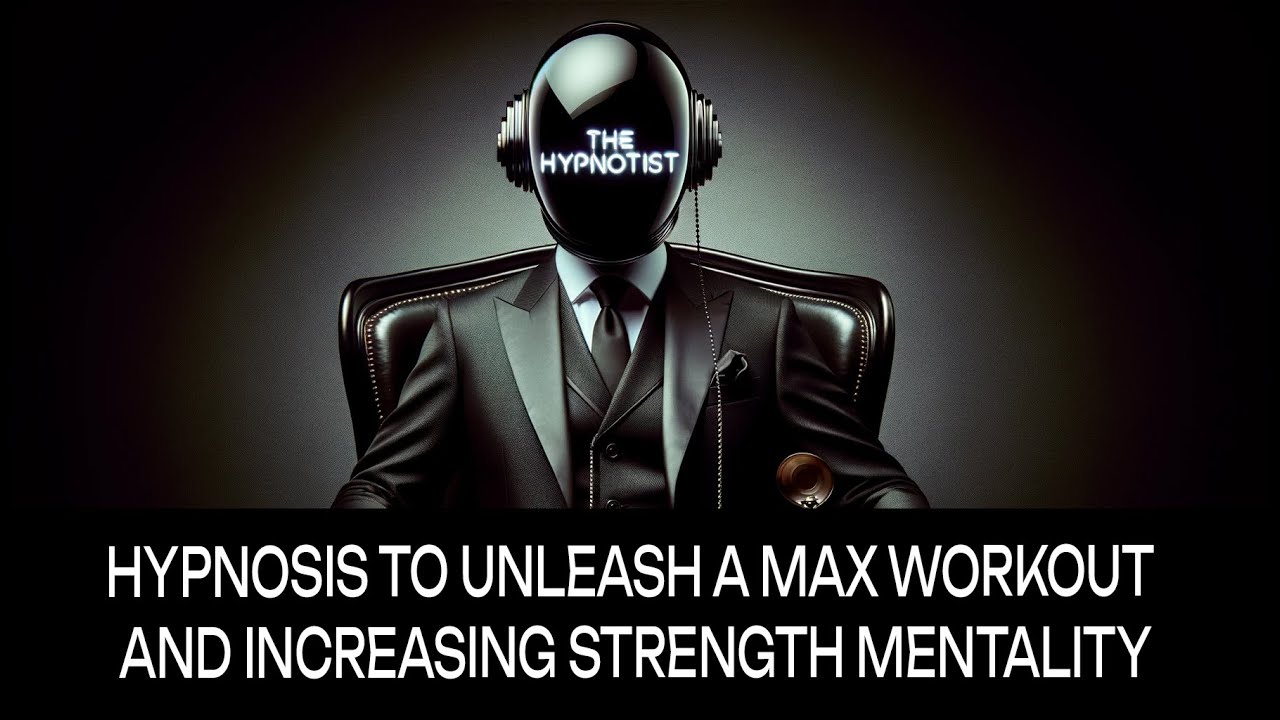 Hypnosis to Unleash a Max Workout and Increasing Strength Mentality ...