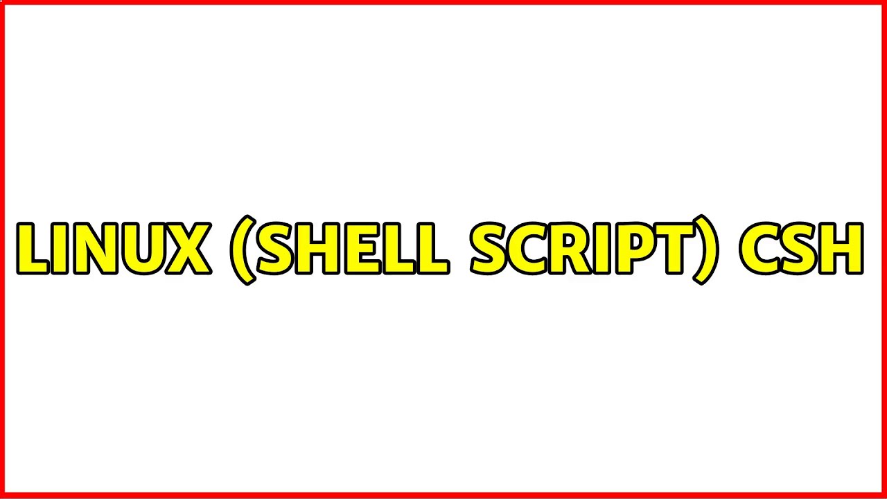 Linux Shell Script Csh Youtube 6387