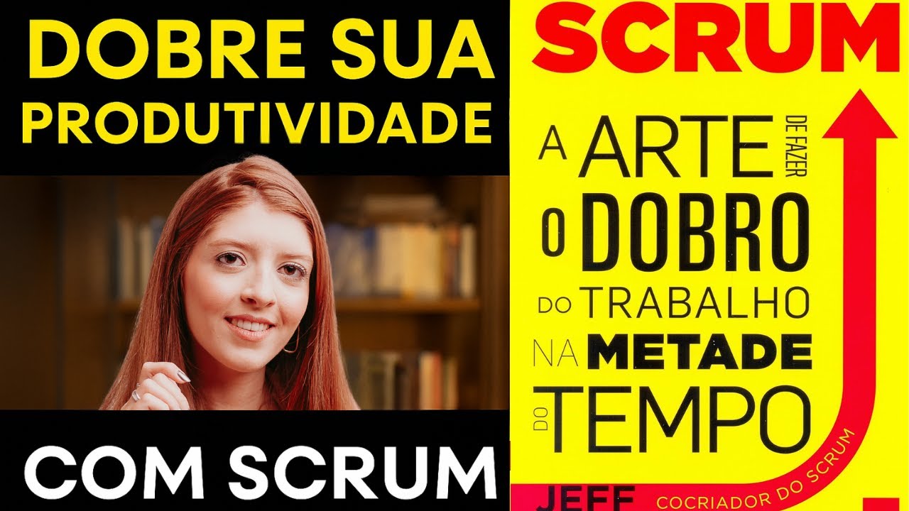 SCRUM explicado: resumo do livro que mudou a gestão de projetos - YouTube