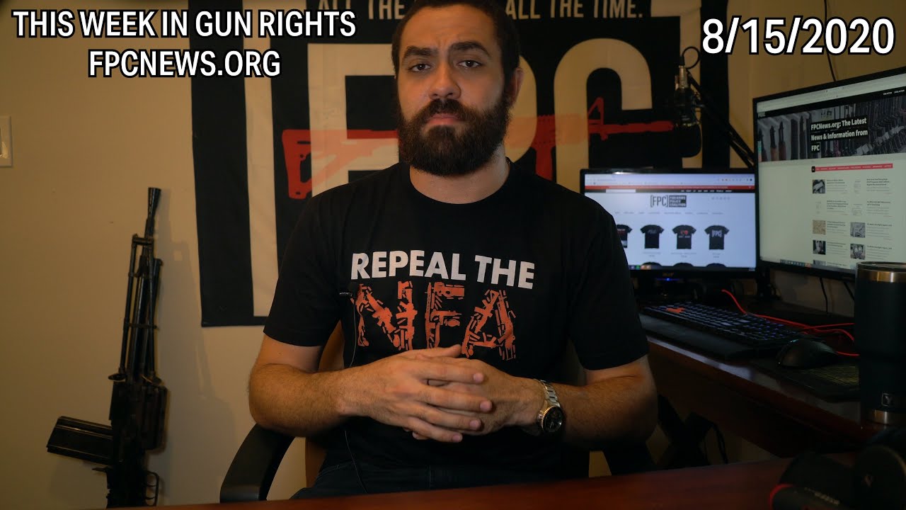 This Week In Gun Rights: August 15, 2020 - YouTube