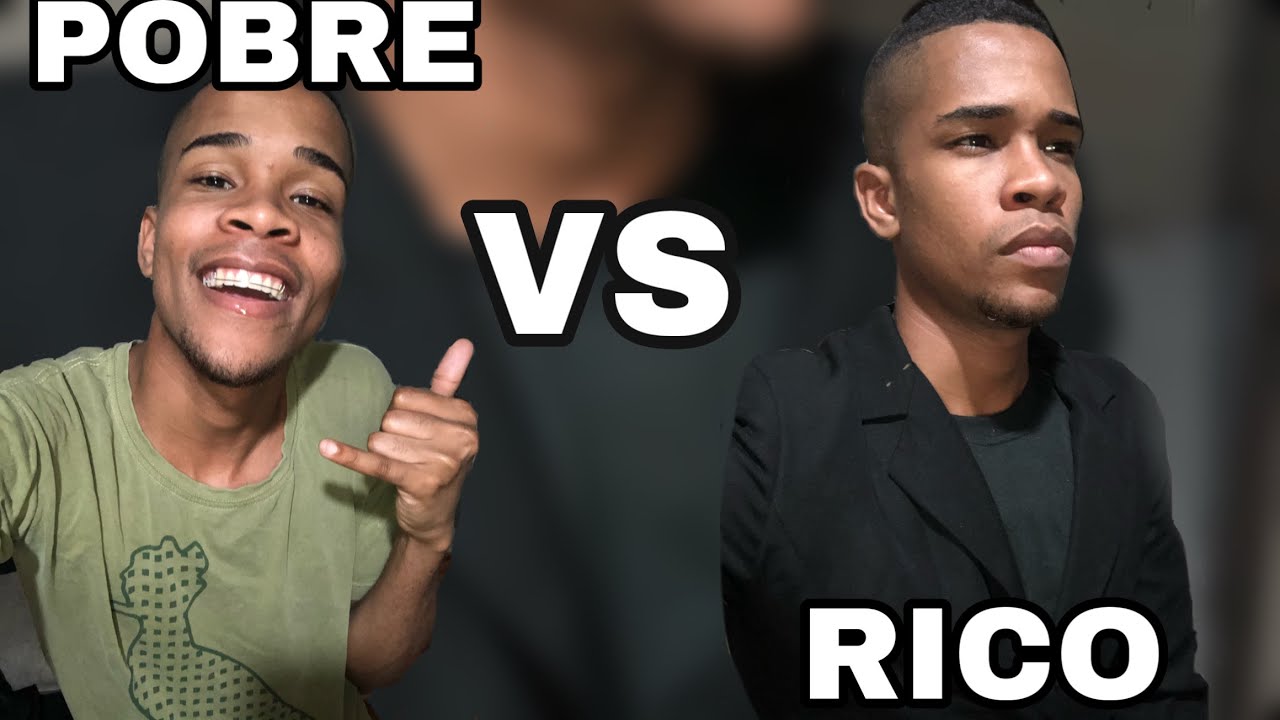 POBRE VS RICO. - YouTube