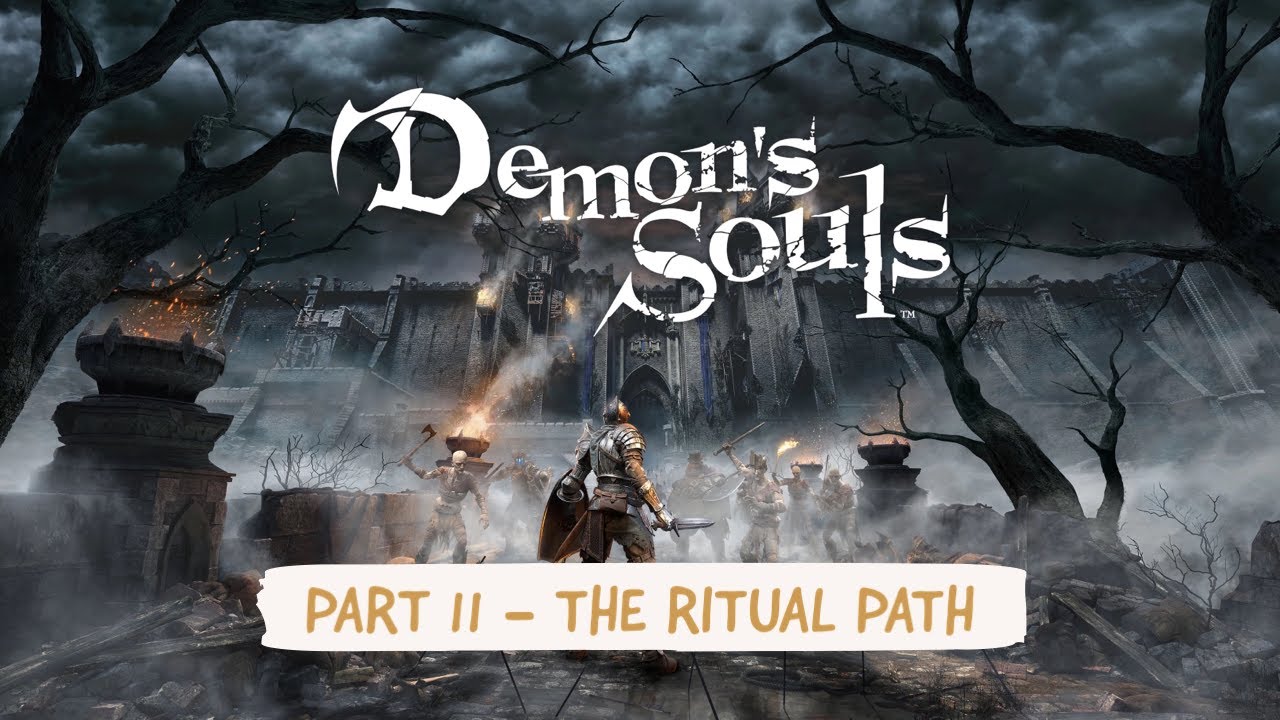 Demon's Souls Playthrough - Episode 11: The Ritual Path - YouTube