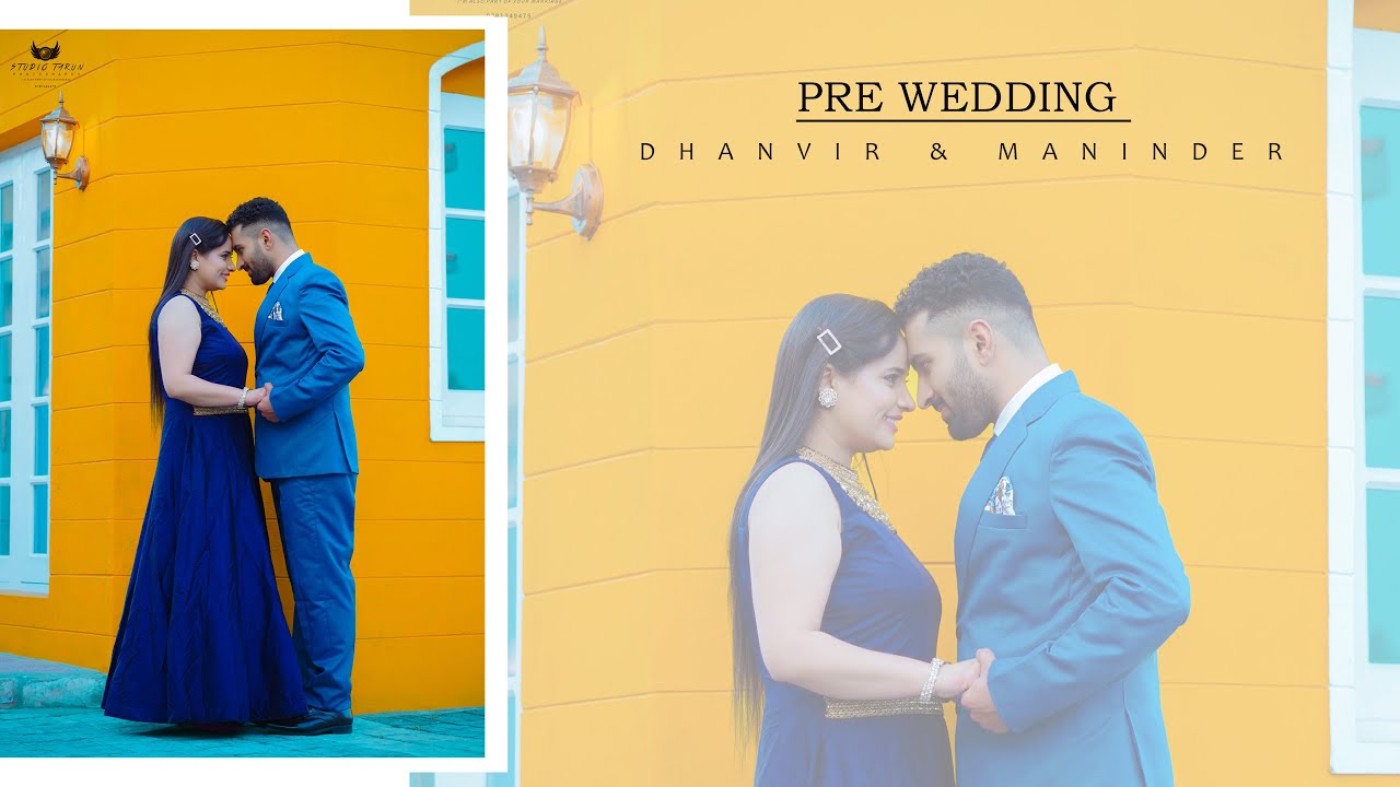 PRE WEDDING FULL ( PUNJABI SONG ) DHANVIR & MANINDER - YouTube