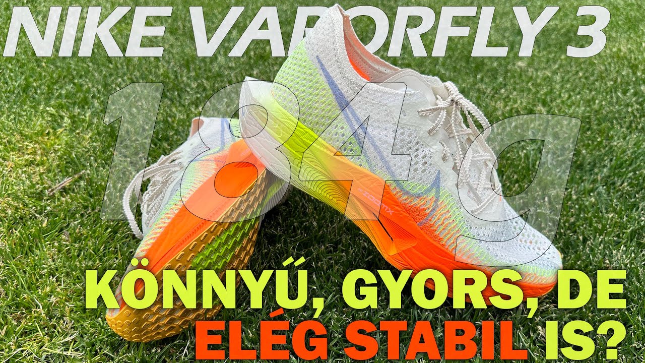 Nike Vaporfly 3 👟futócipő értekeles, teszt. 184 g, de elég stabil ...