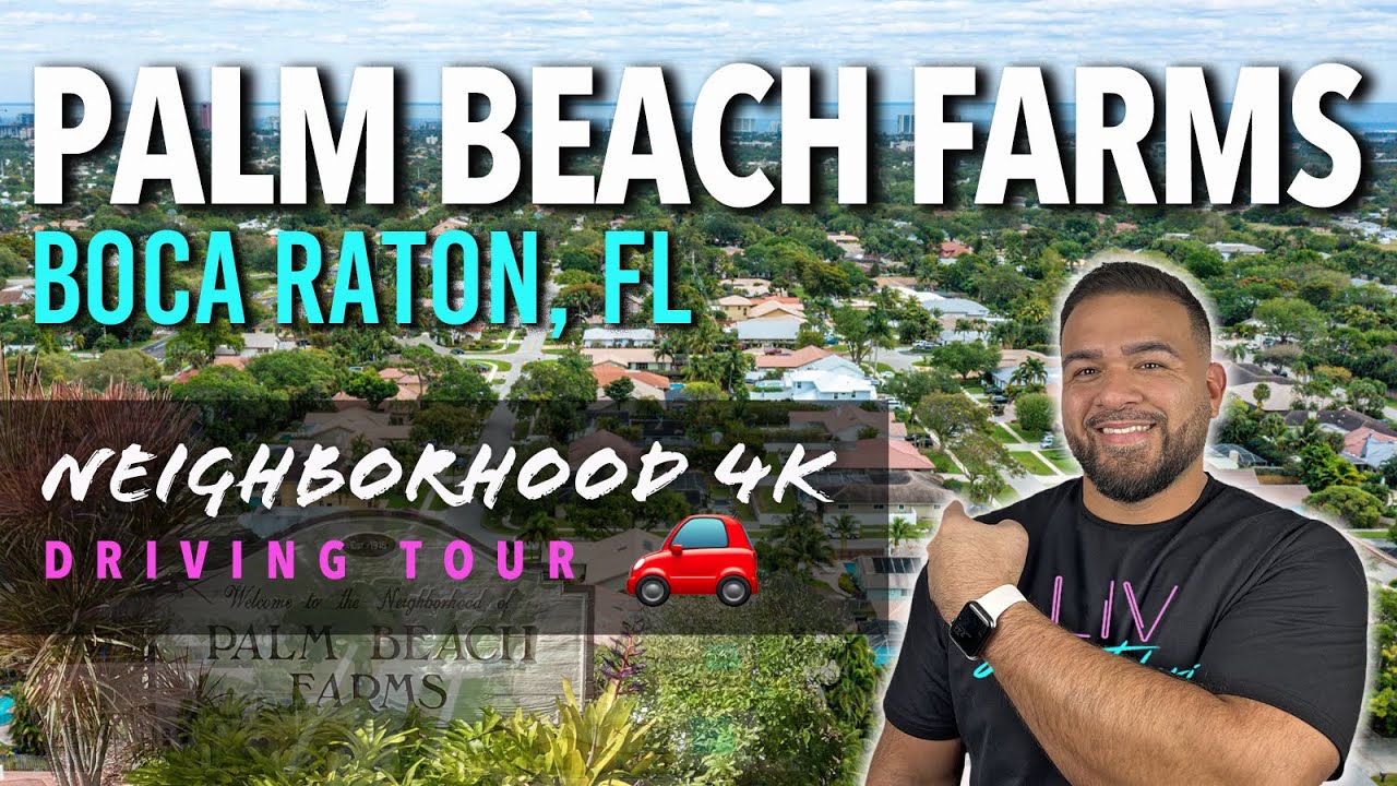 Boca Raton Neighborhood Tour - Driving through Palm Beach Farms in 4K ...