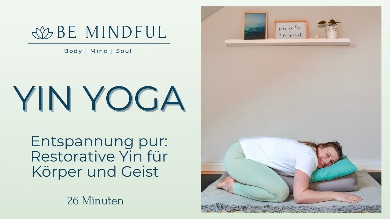 Entspannung pur - Restorative Yin Yoga für Körper und Geist - YouTube
