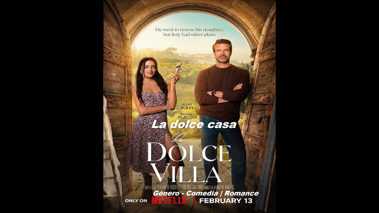 La dolce casa ( La Dolce Villa ) 2025 - Trailer Pelicula - Español ...