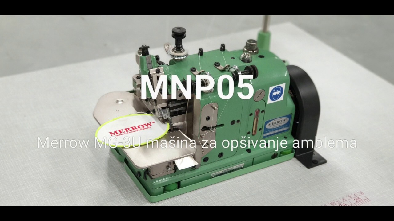 MERROW MG-3U, mašina za opšivanje amblema - YouTube