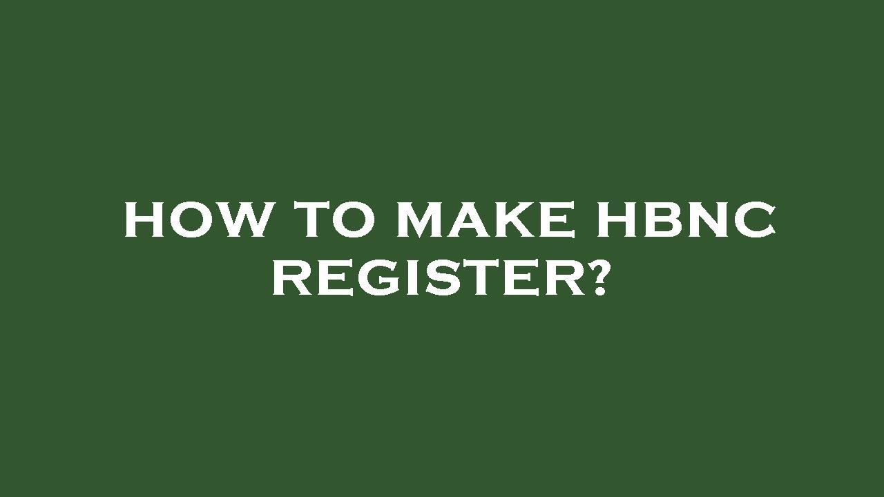How to make hbnc register? - YouTube