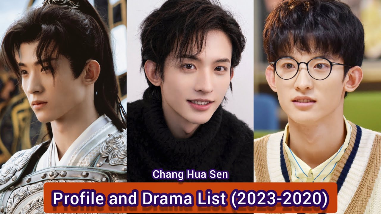 Chang Hua Sen 常华森 (A Journey to Love) | Profile and Drama List (2023-2020) | - YouTube