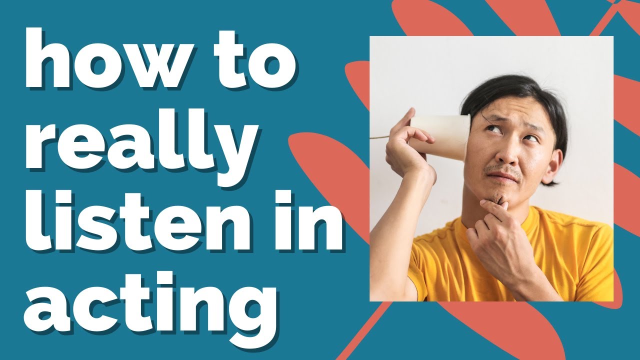 1/3 How to Really Listen in Acting - YouTube