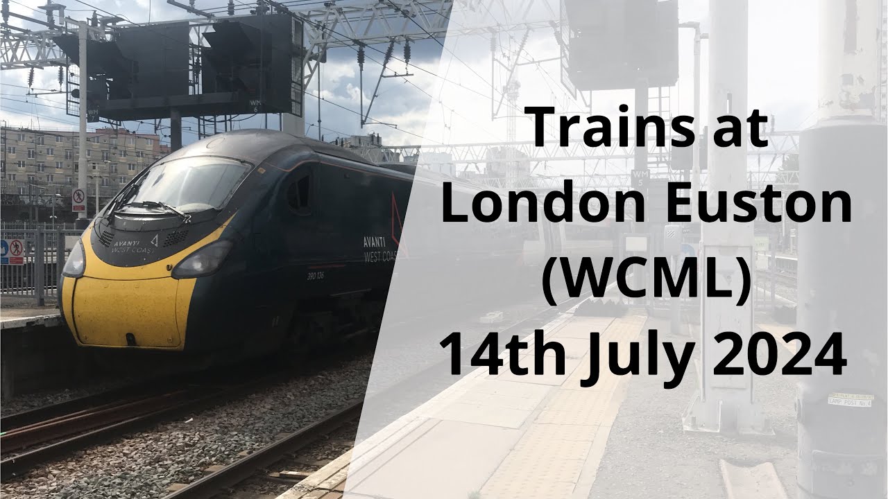 Trains at London Euston (WCML) | 14/7/24 - YouTube