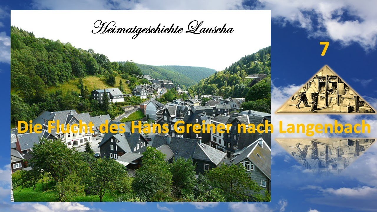 Heimatgeschichte Lauscha - 7. Die Flucht des Hans Greiner I nach ...