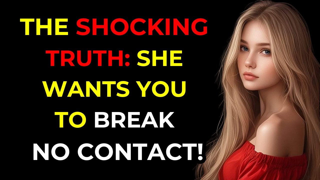 What If She’s Secretly Hoping You’ll Break No Contact? (Here’s the ...
