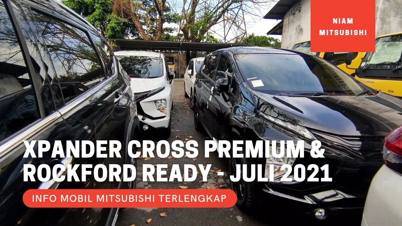 Update Stock: Xpander Cross Rockford dan Xpander Cross Premium Ready ...