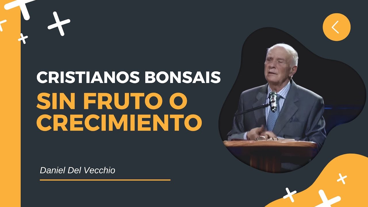 Cristianos Bonsáis // Daniel Del Vecchio - YouTube