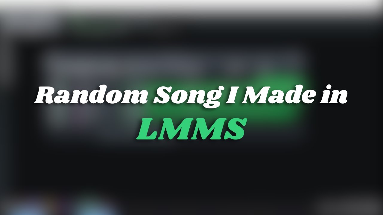 Random Song I Made in LMMS - YouTube