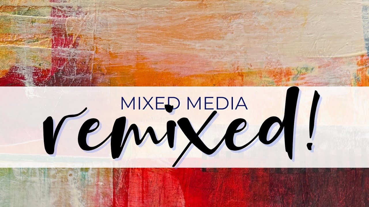 Mixed Media Remix! - Making Bold Moves to Revive a Stuck Painting # ...