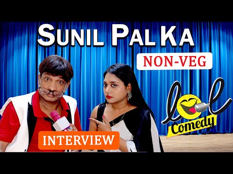 Sunil Pal Ka Non-Veg Interview | Stand-Up Comedian | Laughter Dose ...