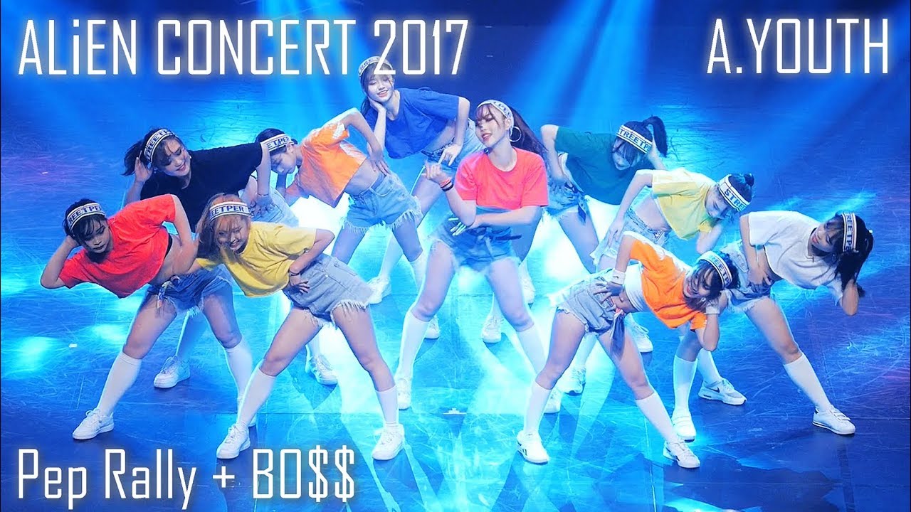 ALiEN Dance Studio CONCERT 2017 | A.YOUTH | BO$$ + Pep Rally | Fancam ...