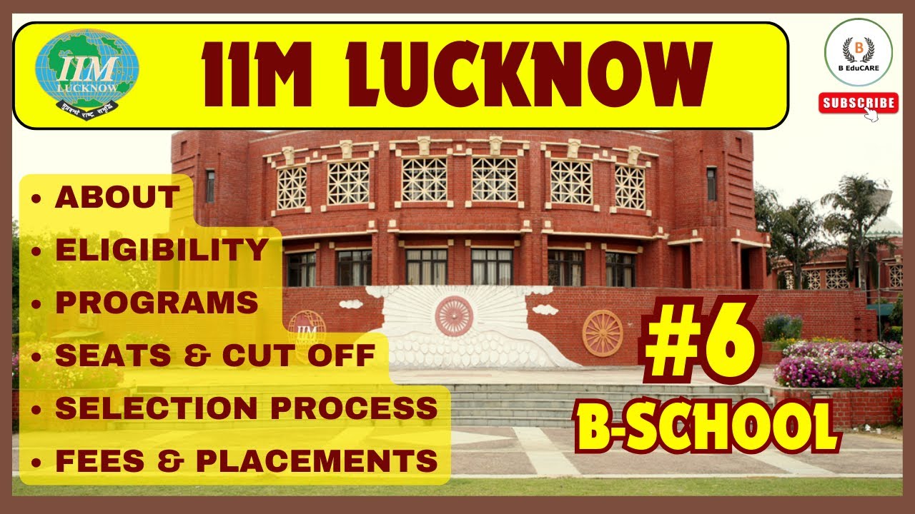 All About IIM Lucknow - Eligibility, Programs, Seats, Cut Off ...