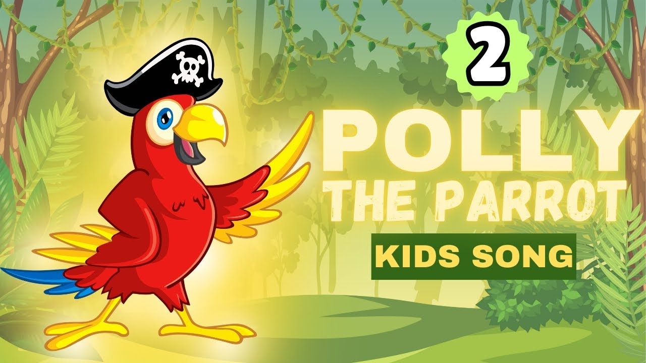 polly the parrot (kids song) #kidssongs #babysongs #childrensmusic # # ...