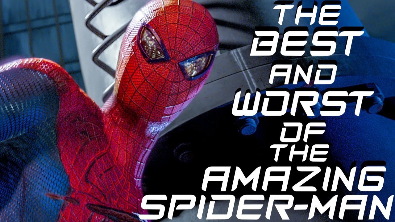 THE BEST AND WORST OF THE AMAZING SPIDER-MAN - YouTube