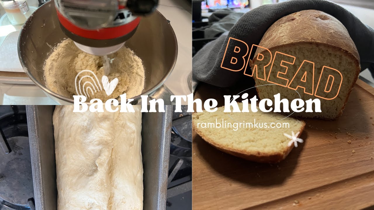 Back In The Kitchen: Baking Bread - YouTube