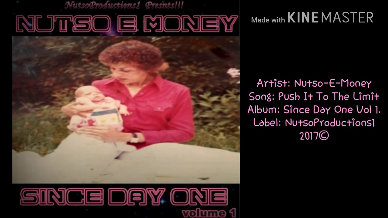 Nutso-E-Money: Push It To The Limit - YouTube