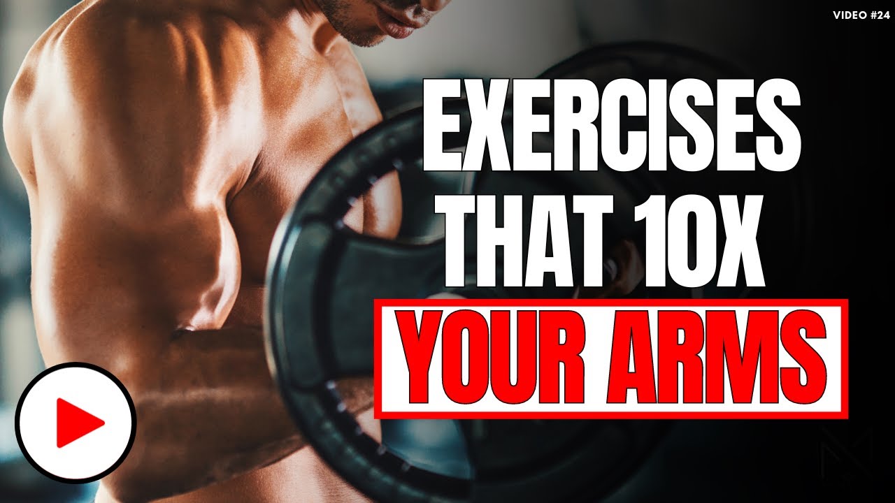 The Top 14 Exercises To Grow Your Arms - YouTube
