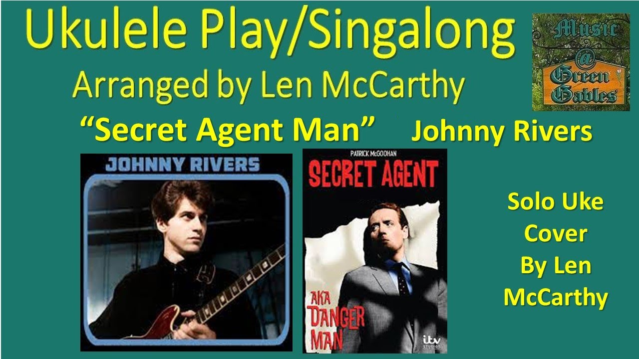 Johnny Rivers - Secret Agent Man (solo cover) Ukulele Play Along ...