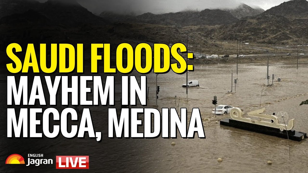 Saudi Arabia Floods Live | Disaster in Mecca and Medina | Shocking ...