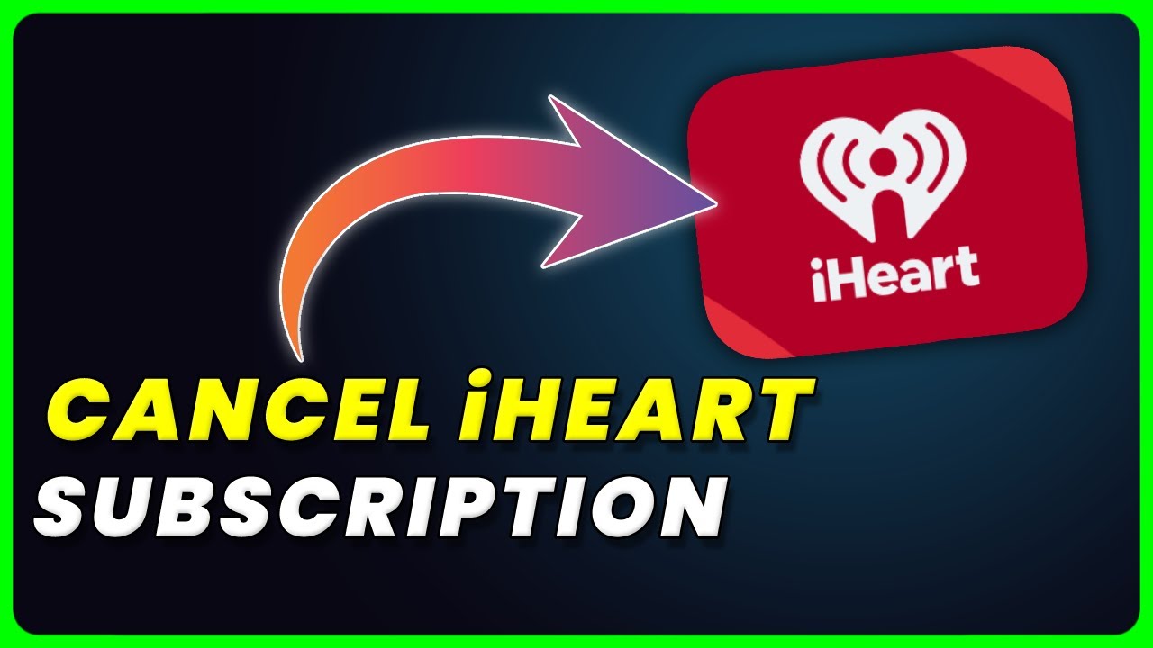 How To Cancel Iheart Subscription Youtube