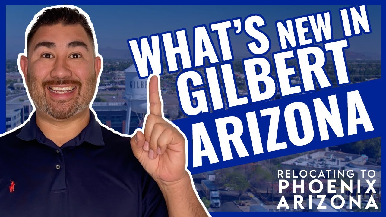 Whats New In Gilbert Arizona - Gilbert Arizona Homes For Sale - Gilbert ...