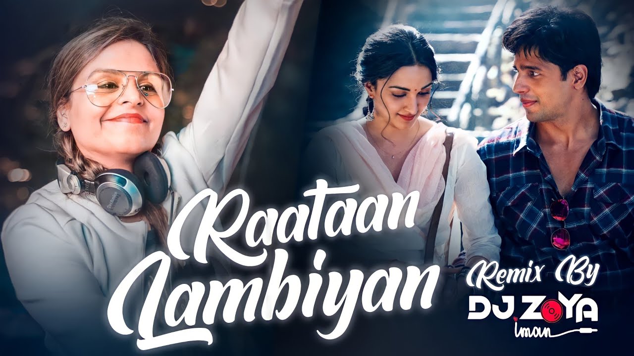 RAATAAN LAMBIYAN - DJ ZOYA IMAN REMIX - YouTube