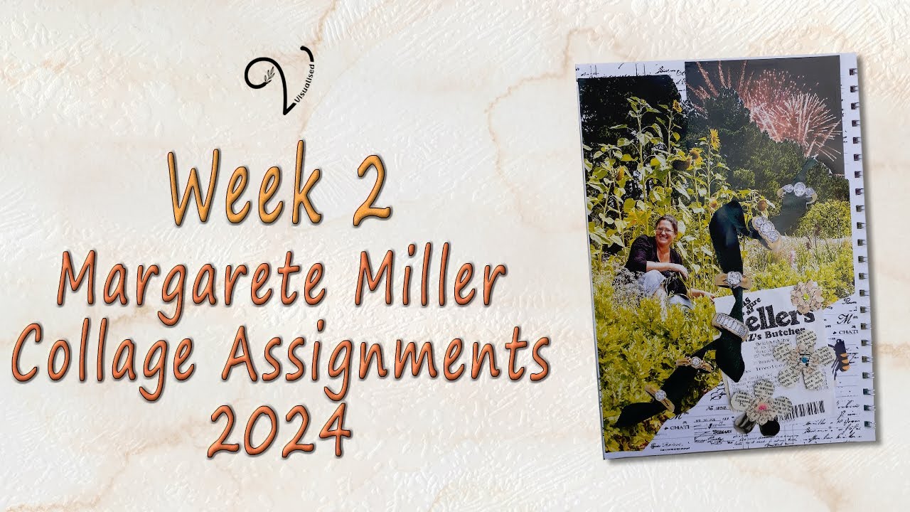 Margarete Miller Collage Assignments 2024 : Week 2 - YouTube