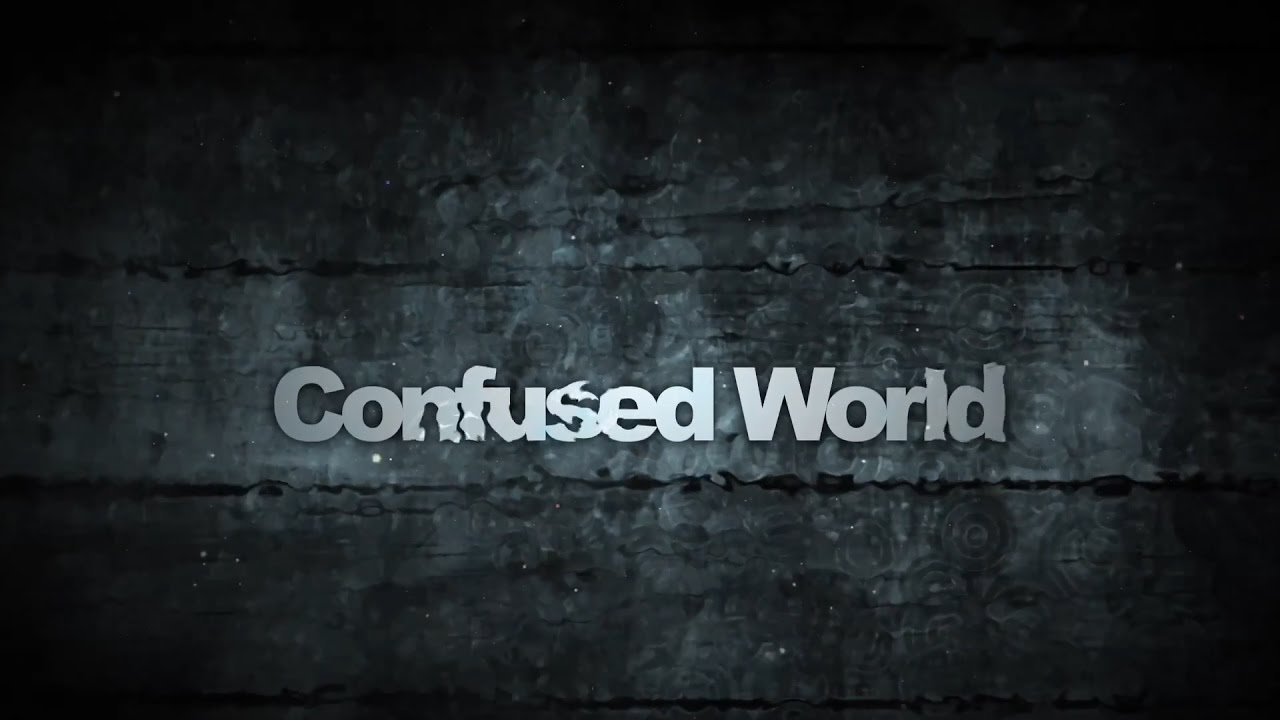 CONFUSED WORLD - Multiple Award Winning Short Film - YouTube