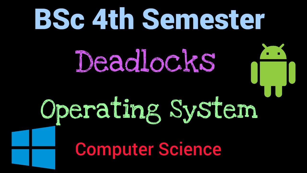 Deadlocks | BSc 4th Semester | Operating System | Computer Science | AP Degree | - YouTube
