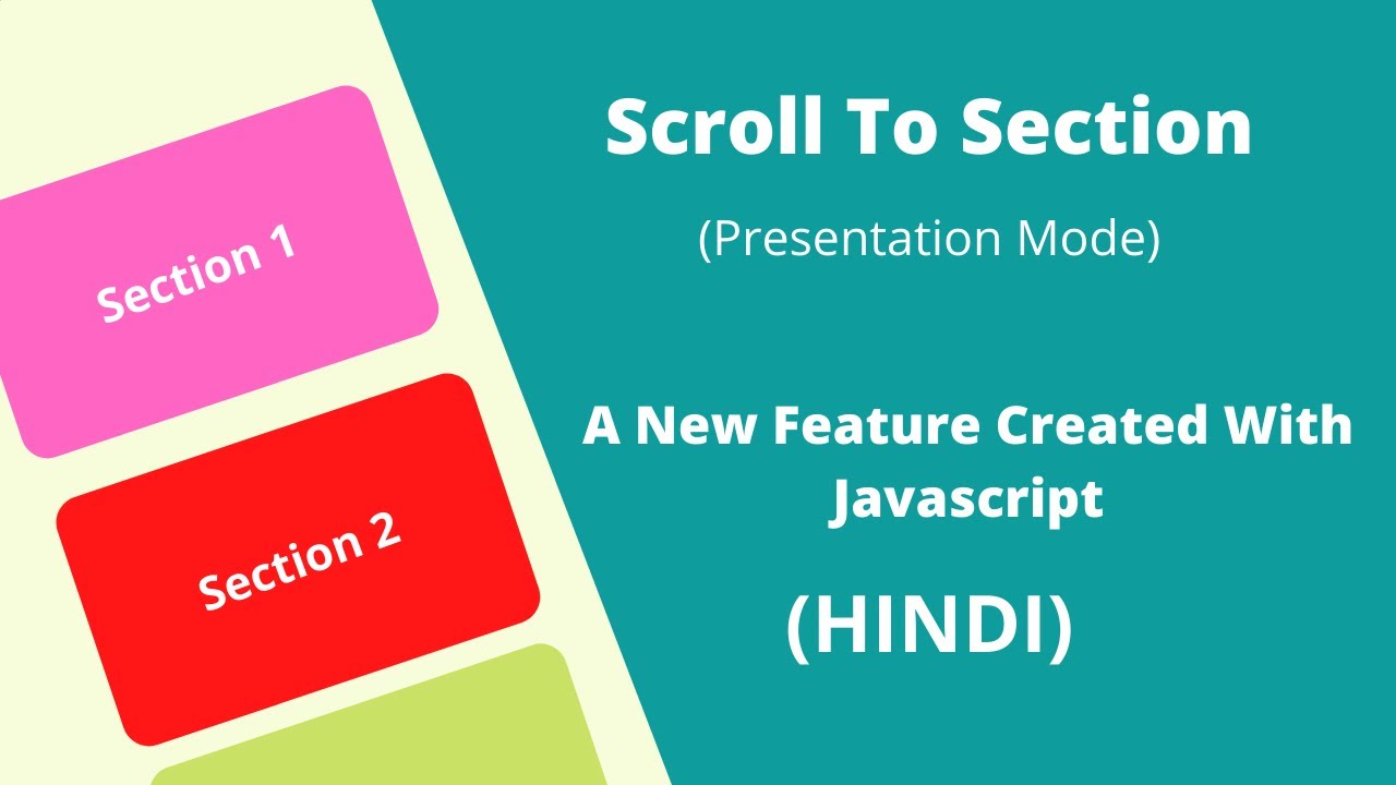 Scroll To Section Presentation Mode In Javascript Labham Jain