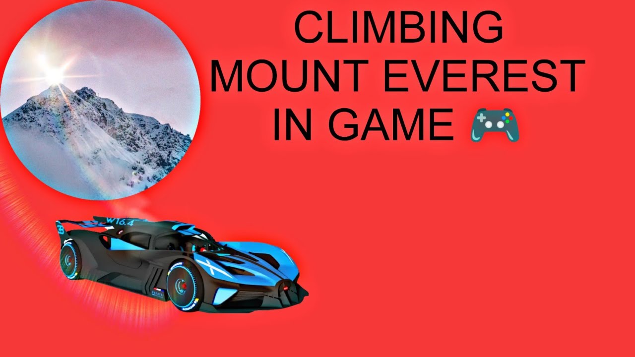 CLIMBING MOUNT EVEREST IN GAME #MOUNT EVEREST# VIRAL VIDEO - YouTube