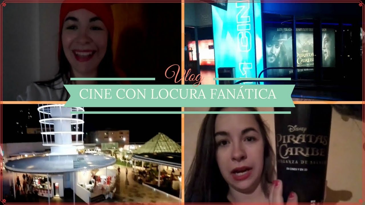 HOY TOCA CINE CON LOCURA FANATICA INCLUIDA (25-5-17) - YouTube