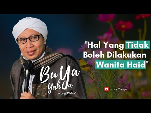 Hal Yang Tidak Boleh Dilakukan Wanita Haid | Buya Yahya Menjawab